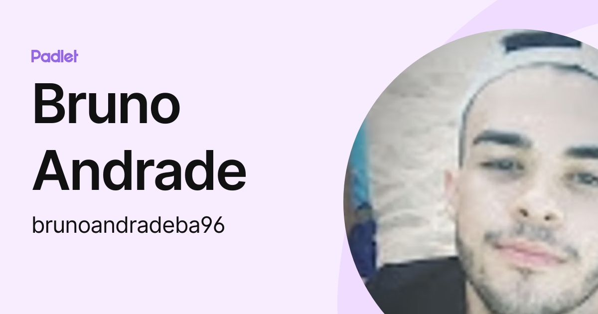 Bruno Andrade (brunoandradeba96) profile | Padlet