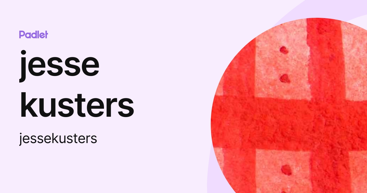 jesse kusters (jessekusters) profile | Padlet