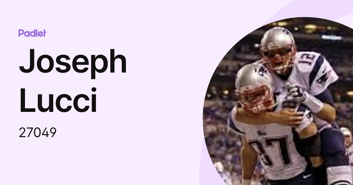 Joseph Lucci (27049) profile | Padlet
