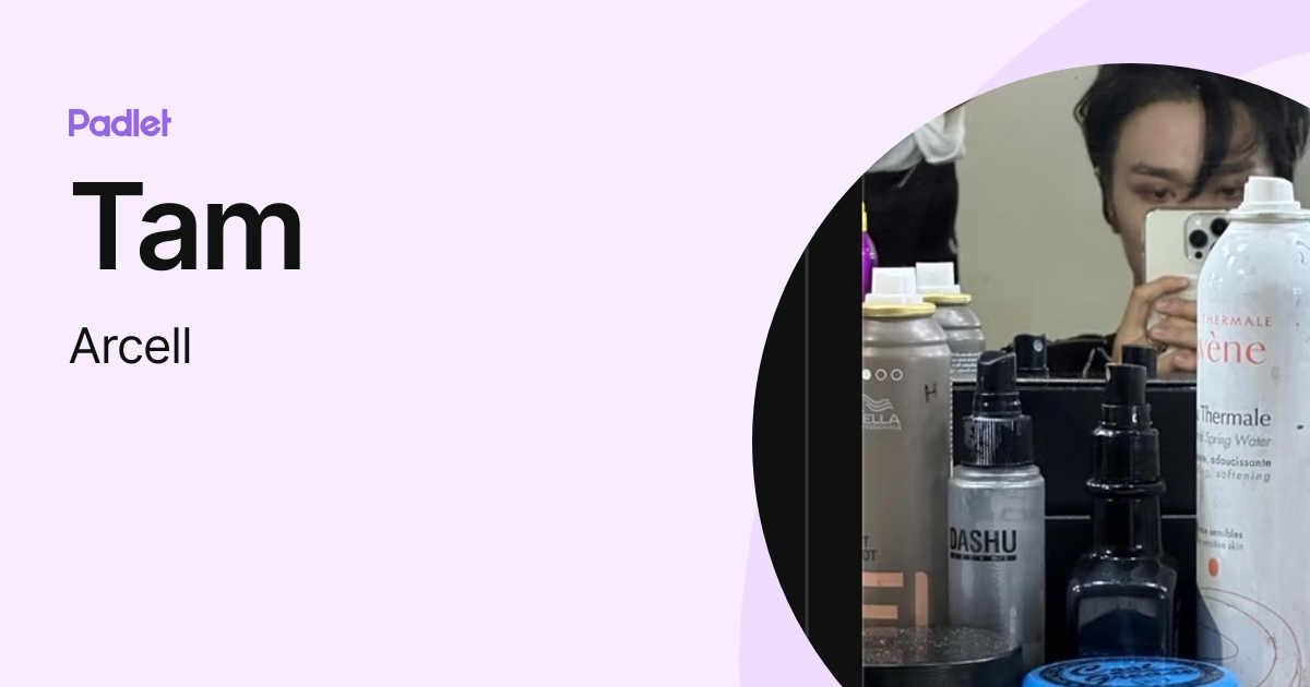 Tam (Arcell) profile | Padlet