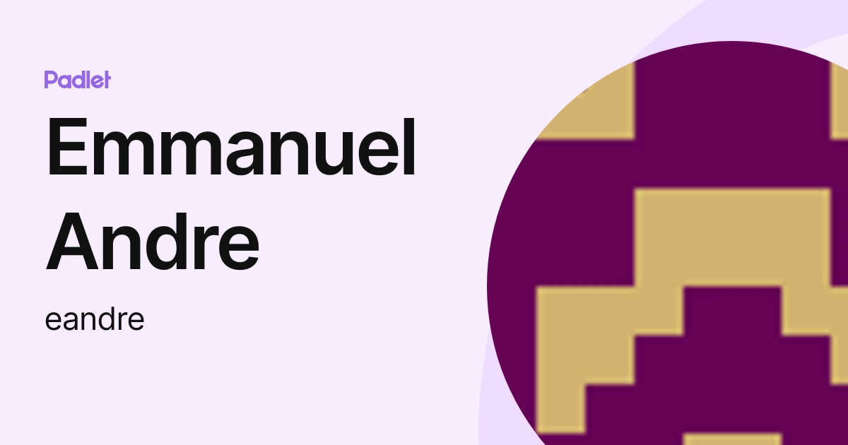 Emmanuel Andre (eandre) profile | Padlet