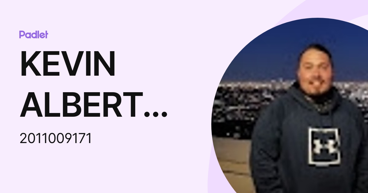KEVIN ALBERTO CASTELLANOS MENJIVAR (2011009171) profile | Padlet