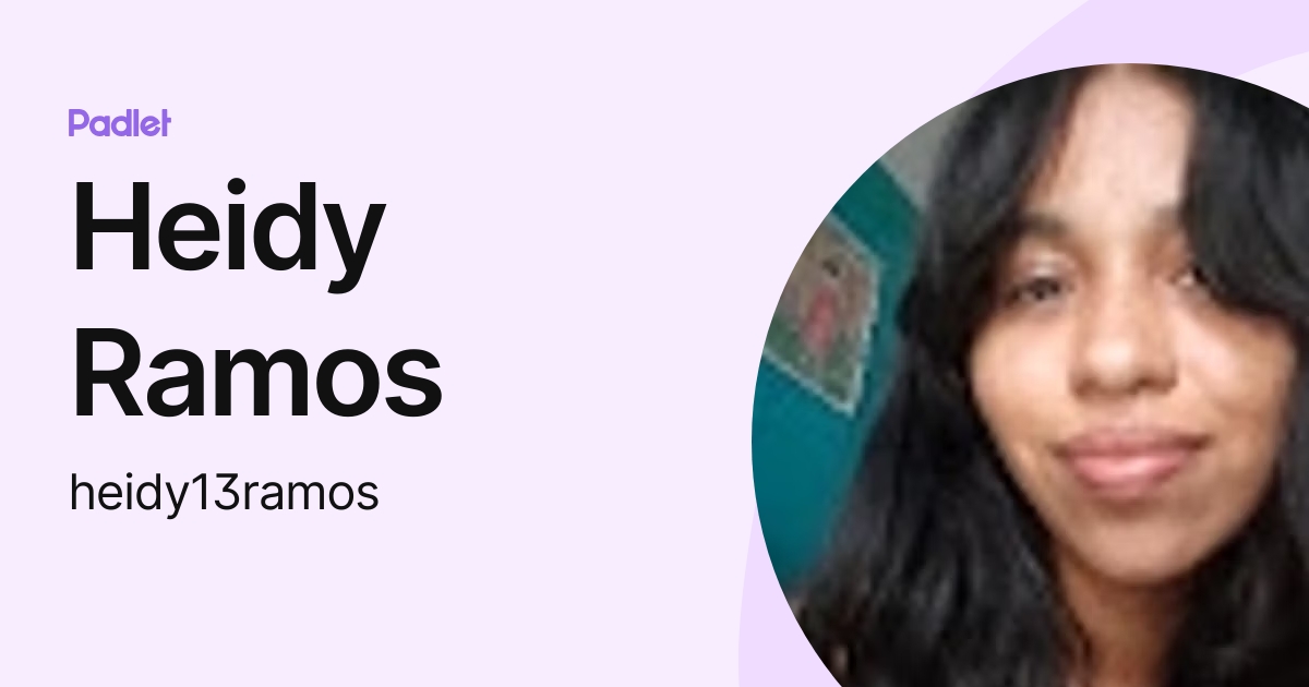 Heidy Ramos (heidy13ramos) profile | Padlet