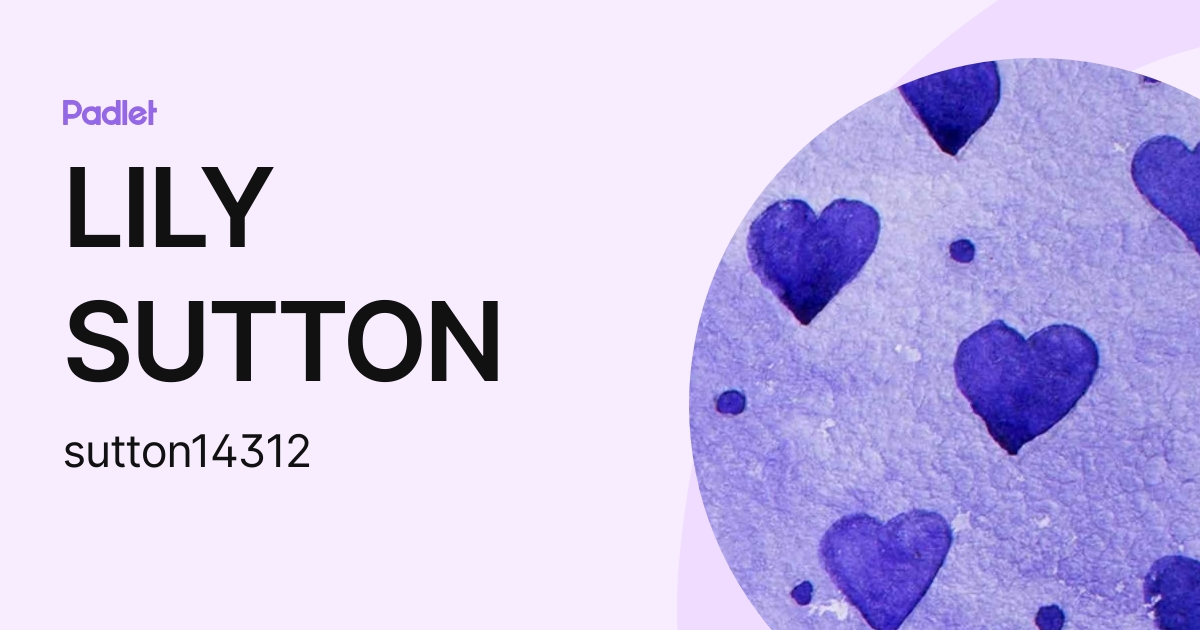 LILY SUTTON (sutton14312) profile | Padlet