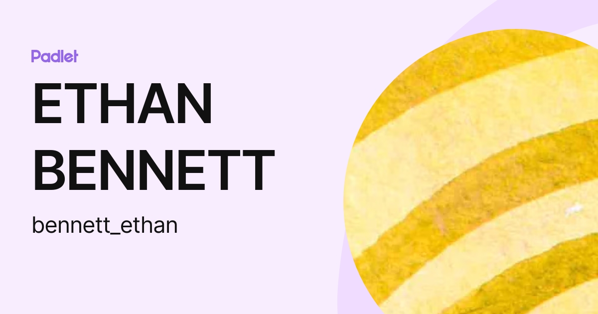 ETHAN BENNETT (bennett_ethan) profile | Padlet
