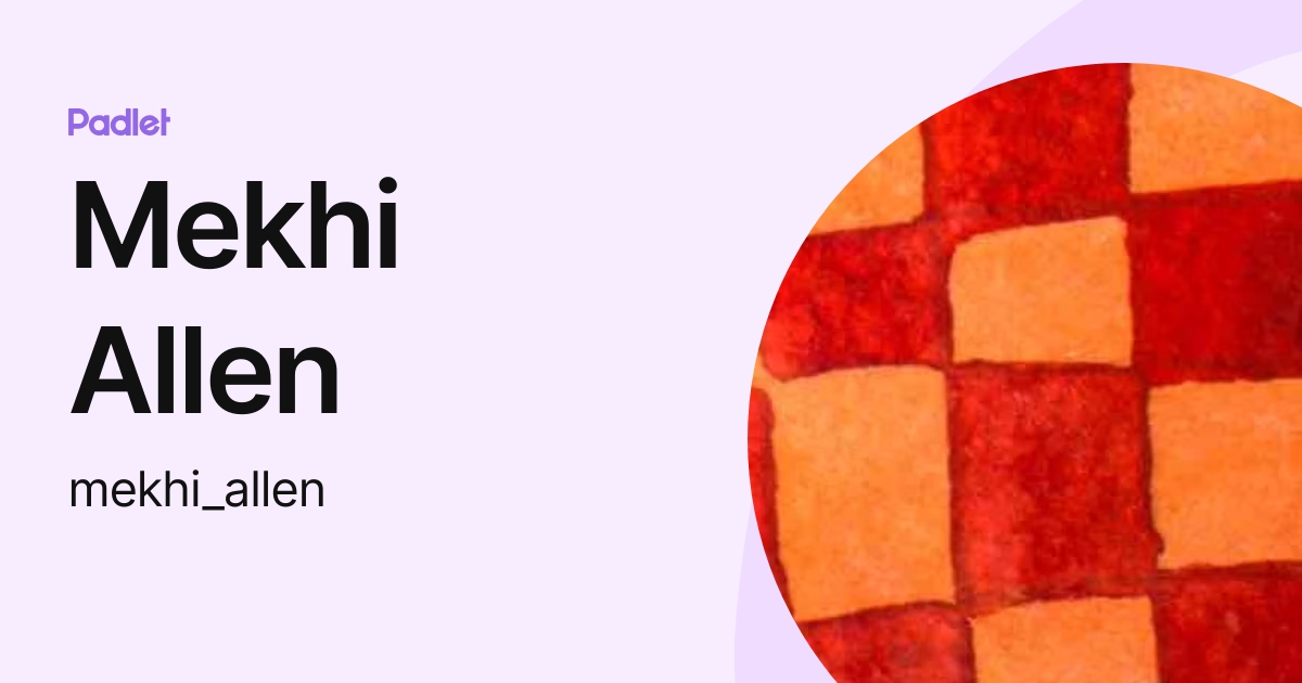 Mekhi Allen (mekhi_allen) profile | Padlet