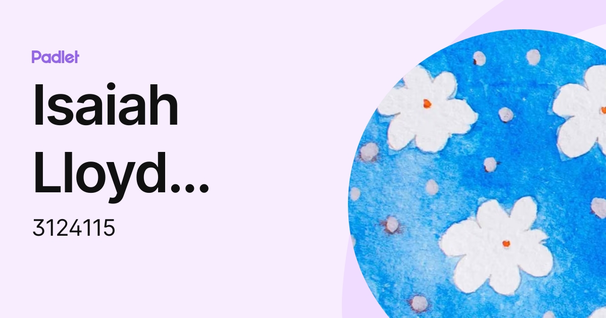 Isaiah Lloyd Bowens (3124115) profile | Padlet