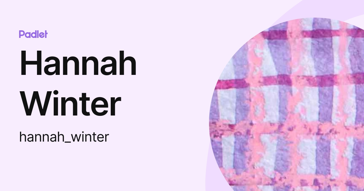 Hannah Winter (hannah_winter) profile | Padlet
