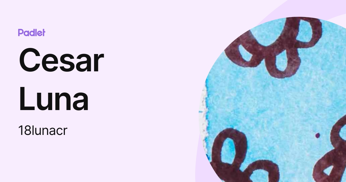 Cesar Luna (18lunacr) profile | Padlet
