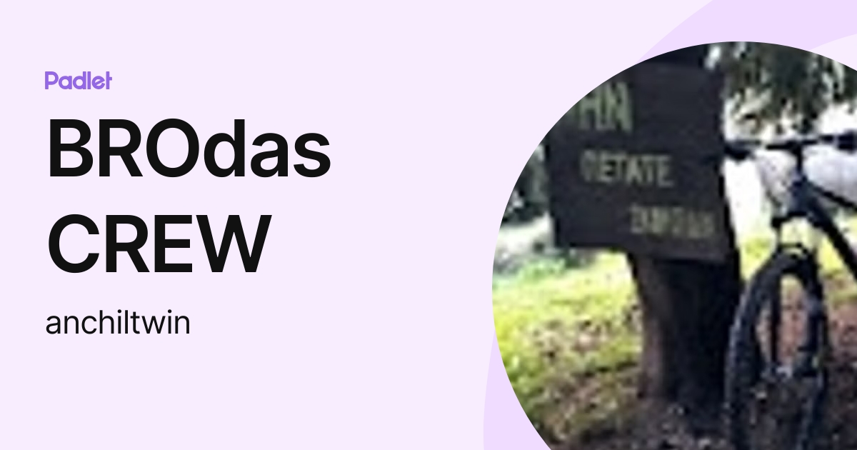 BROdas CREW (anchiltwin) profile | Padlet