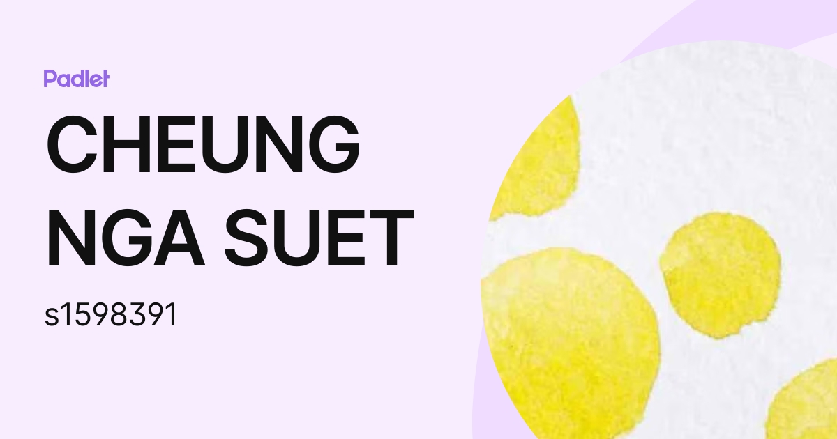 CHEUNG NGA SUET (s1598391) profile | Padlet