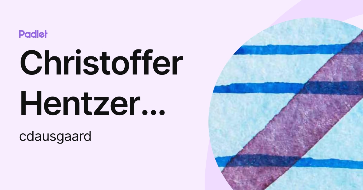 Christoffer Hentzer Dausgaard (cdausgaard) profile | Padlet