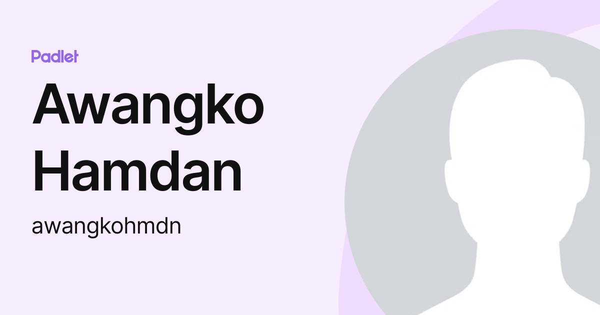 Awangko Hamdan (awangkohmdn) profile | Padlet