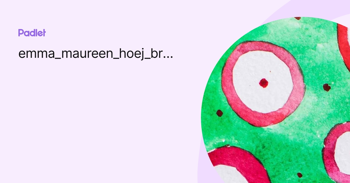 emma_maureen_hoej_bradford profile | Padlet