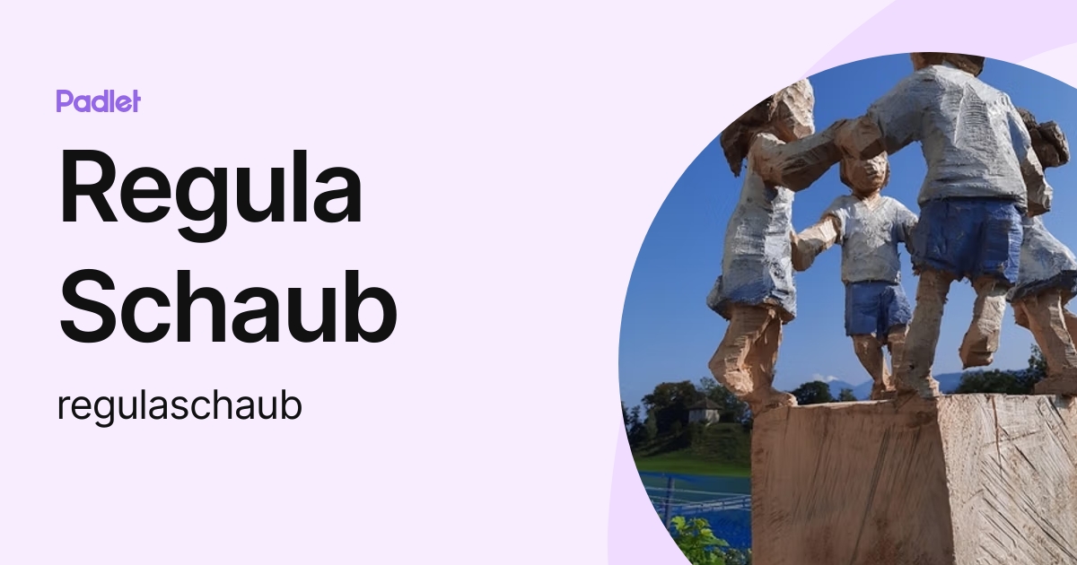 Regula Schaub (regulaschaub) profile | Padlet