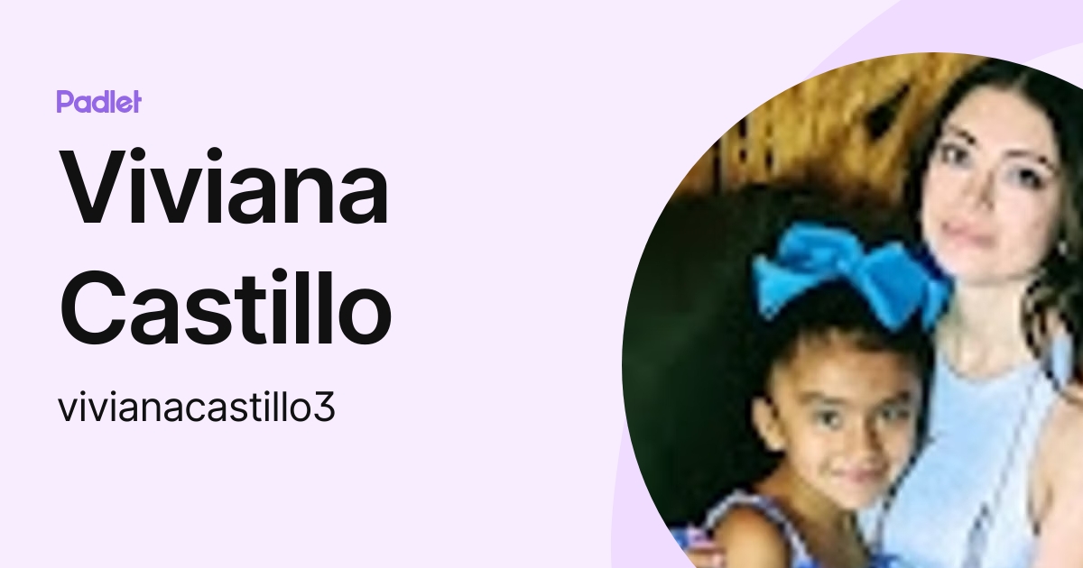Viviana Castillo (vivianacastillo3) profile | Padlet