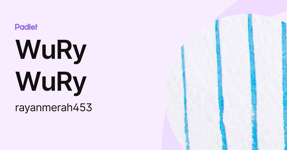 WuRy WuRy (rayanmerah453) profile | Padlet