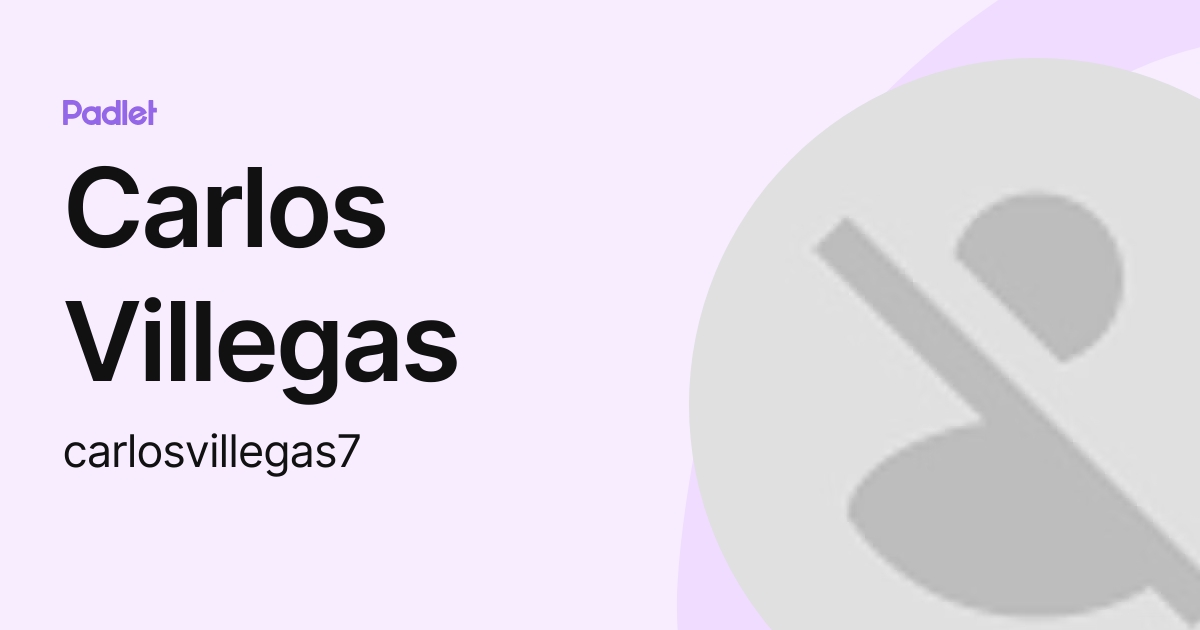 Carlos Villegas (carlosvillegas7) profile | Padlet