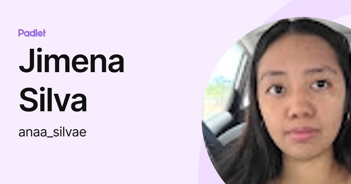 Jimena Silva (anaa_silvae) profile | Padlet