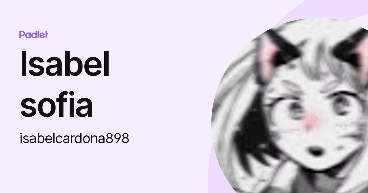 Isabel sofia (isabelcardona898) profile | Padlet