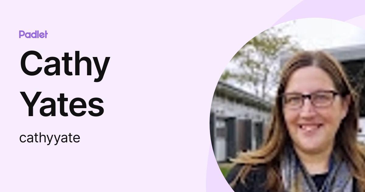 Cathy Yates (cathyyate) profile | Padlet