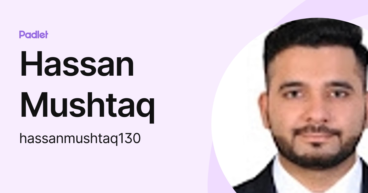 Hassan Mushtaq (hassanmushtaq130) profile | Padlet