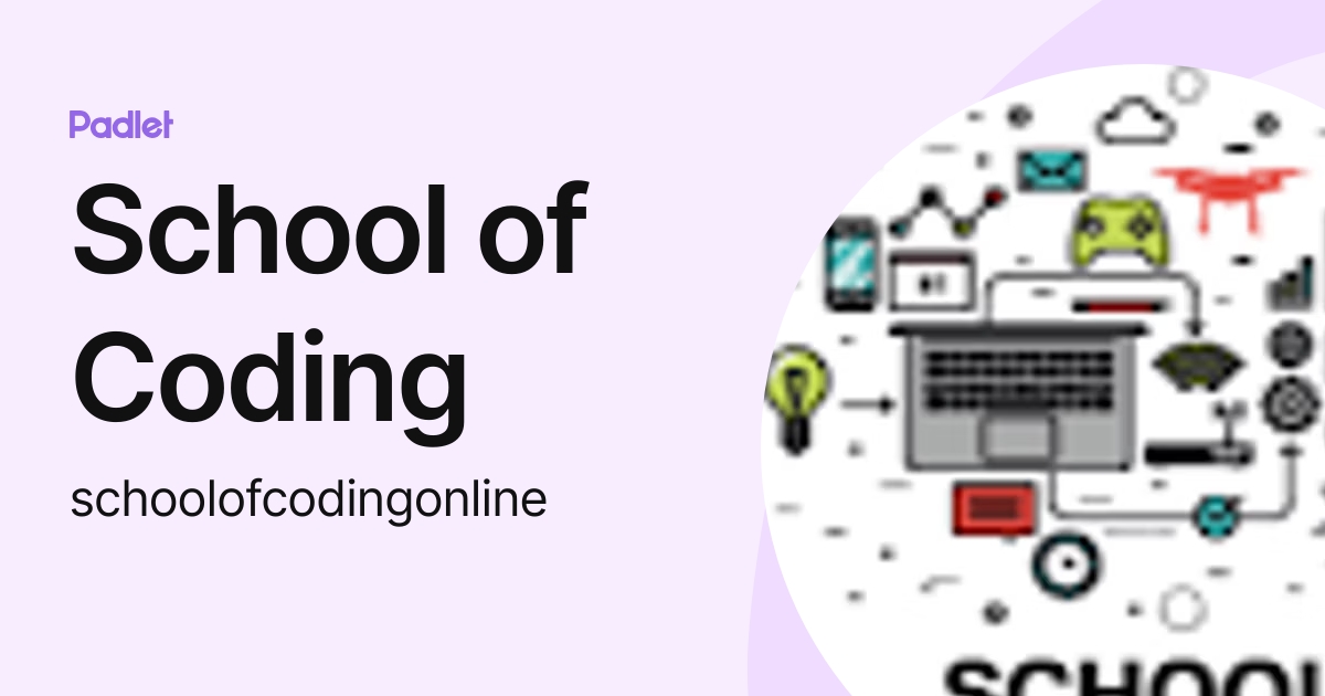 School of Coding (schoolofcodingonline) profile | Padlet