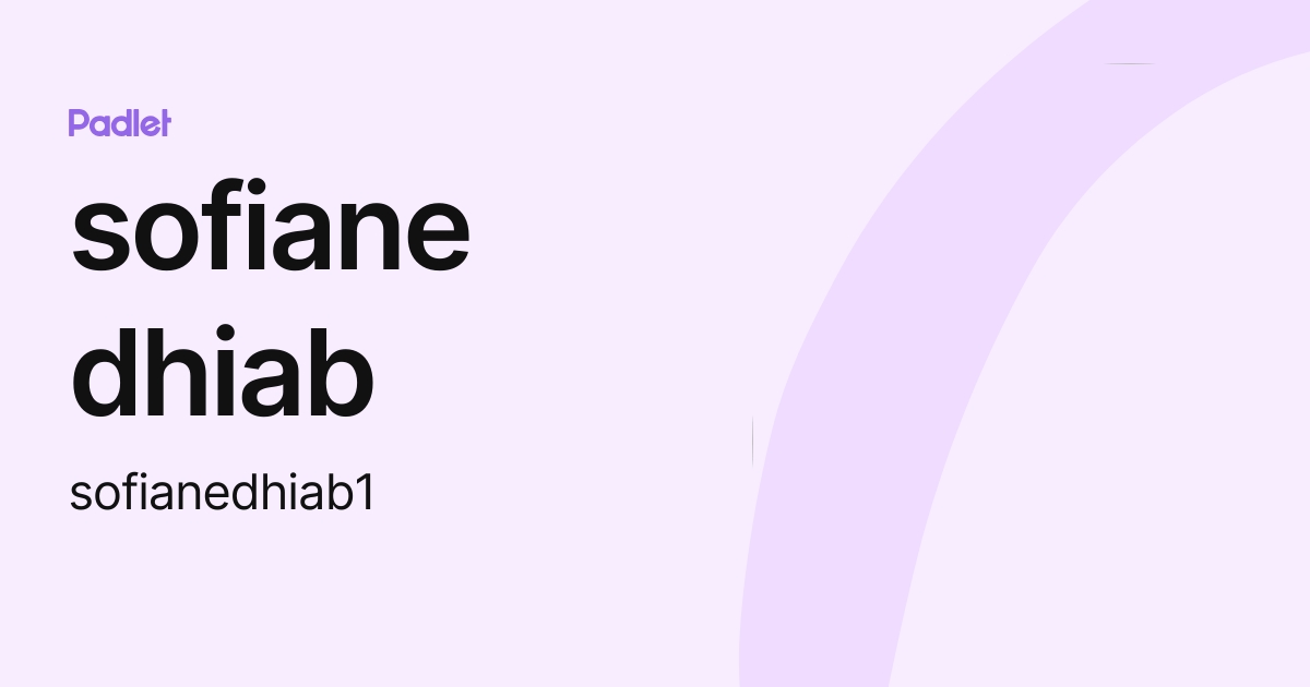 sofiane dhiab (sofianedhiab1) profile | Padlet