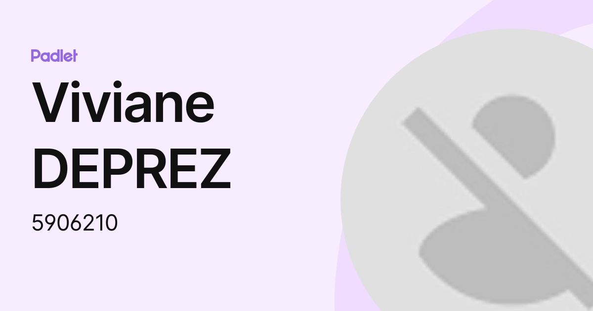 Viviane DEPREZ (5906210) profile | Padlet