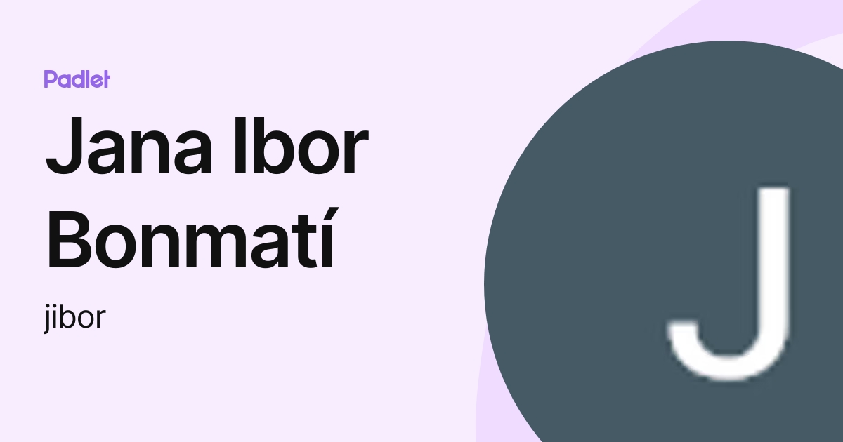 Jana Ibor Bonmatí (jibor) profile | Padlet