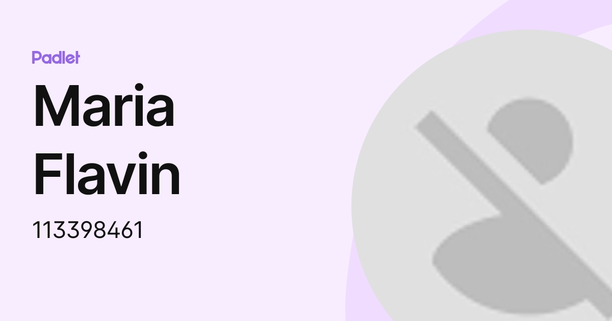 Maria Flavin (113398461) profile | Padlet