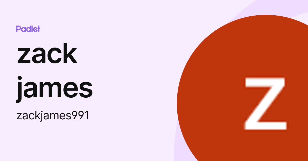 zack james (zackjames991) profile | Padlet
