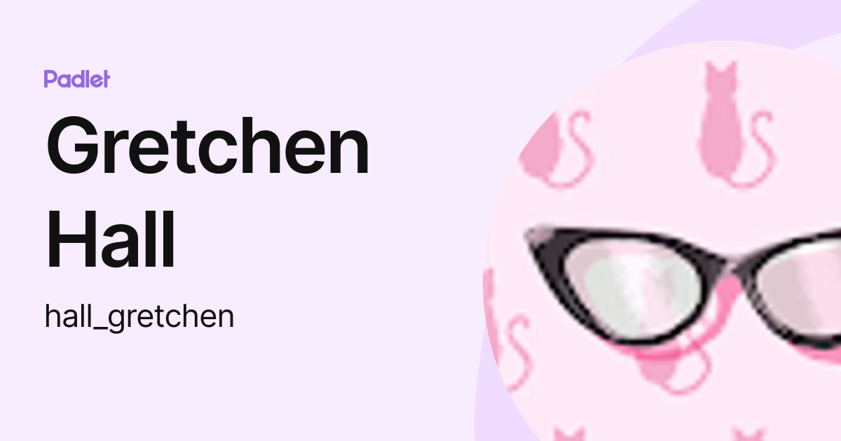 Gretchen Hall (hall_gretchen) profile | Padlet