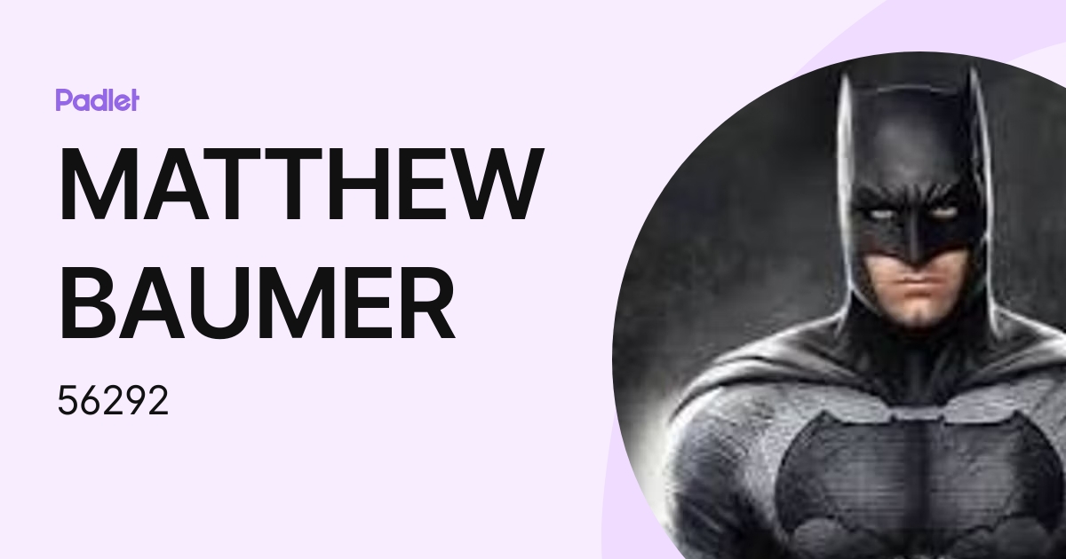 MATTHEW BAUMER (56292) profile | Padlet