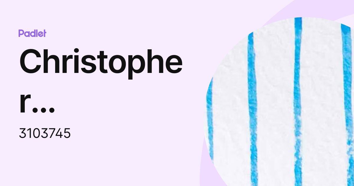 Christopher Donaldson (3103745) profile | Padlet