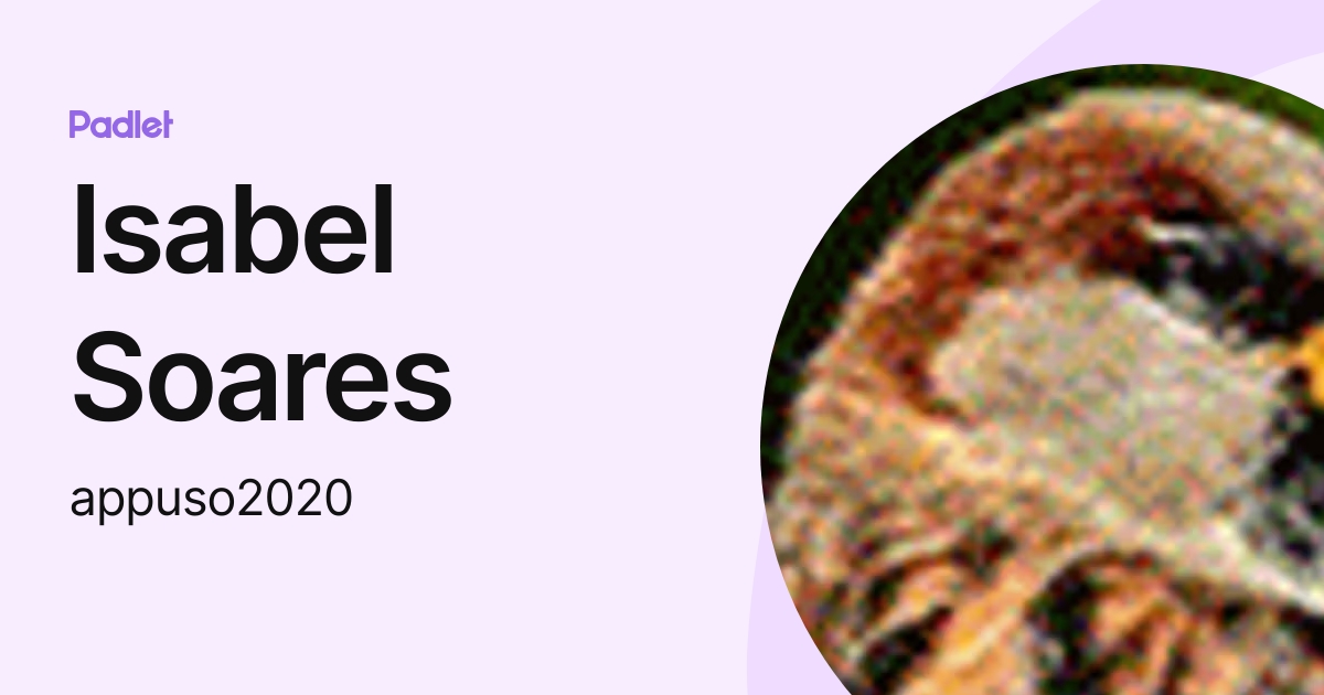 Isabel Soares (appuso2020) profile | Padlet