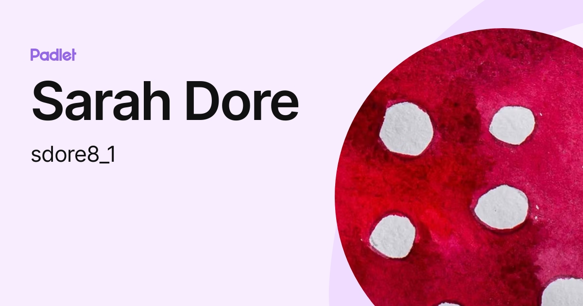 Sarah Dore (sdore1) profile | Padlet