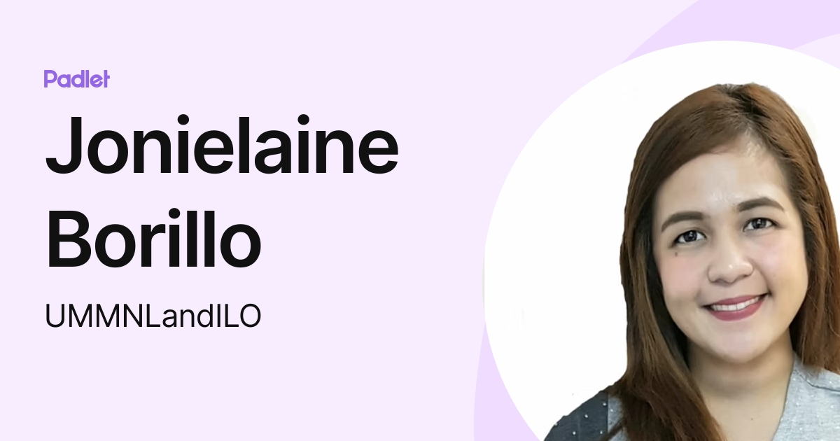 Jonielaine Borillo (UMMNLandILO) profile | Padlet