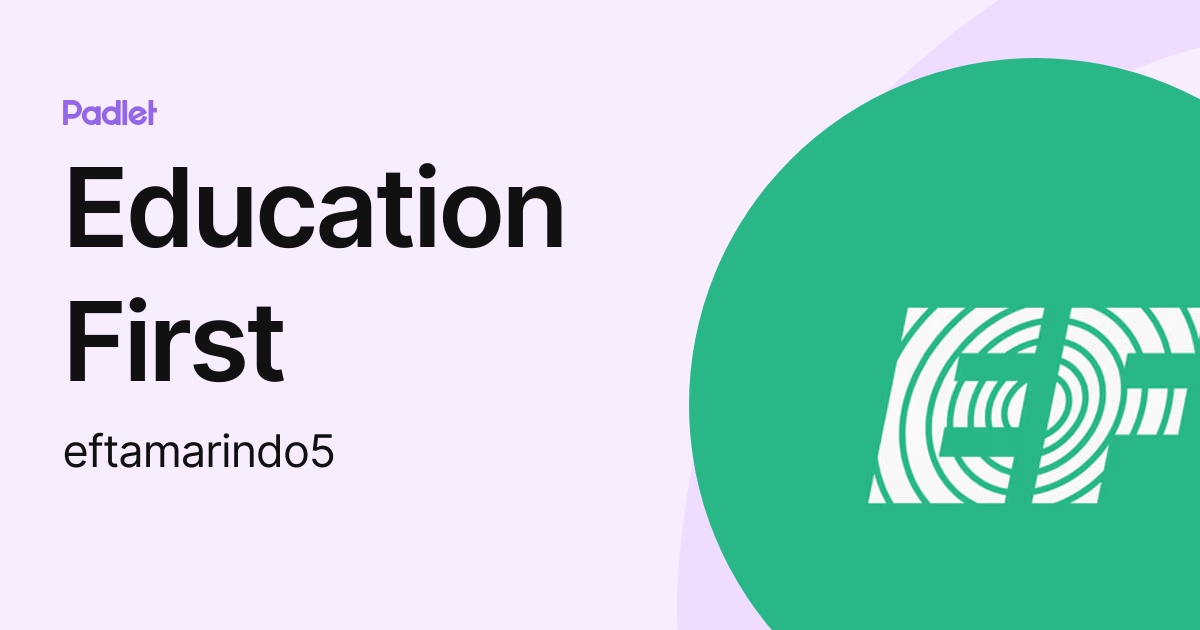 Education First (eftamarindo5) profile | Padlet