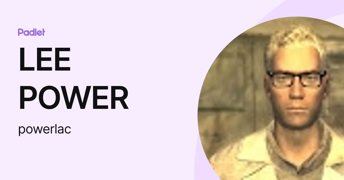 LEE POWER (powerlac) profile | Padlet