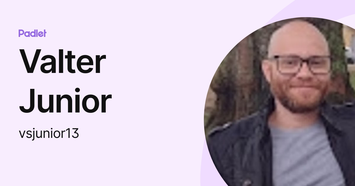 Valter Junior (vsjunior13) profile | Padlet