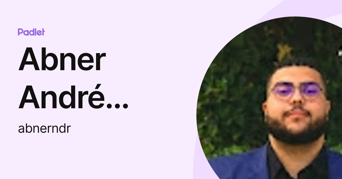 Abner André Ananias (abnerndr) profile | Padlet