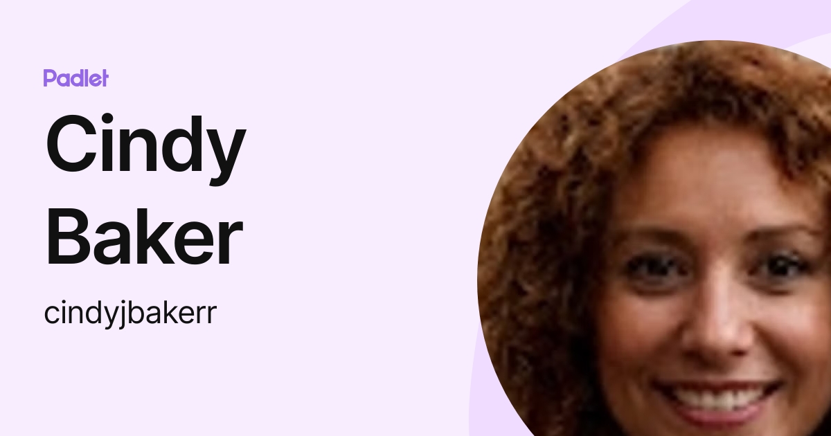 Cindy Baker (cindyjbakerr) profile | Padlet