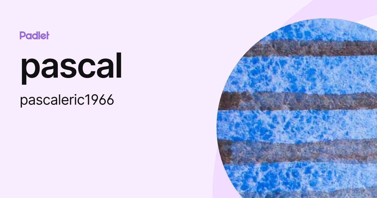 pascal (pascaleric1966) profile | Padlet