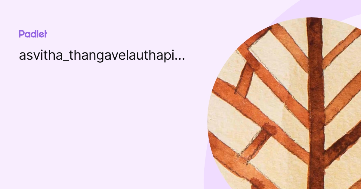 asvitha_thangavelauthapillai profile | Padlet