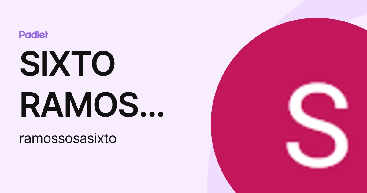 SIXTO RAMOS SOSA (ramossosasixto) profile | Padlet
