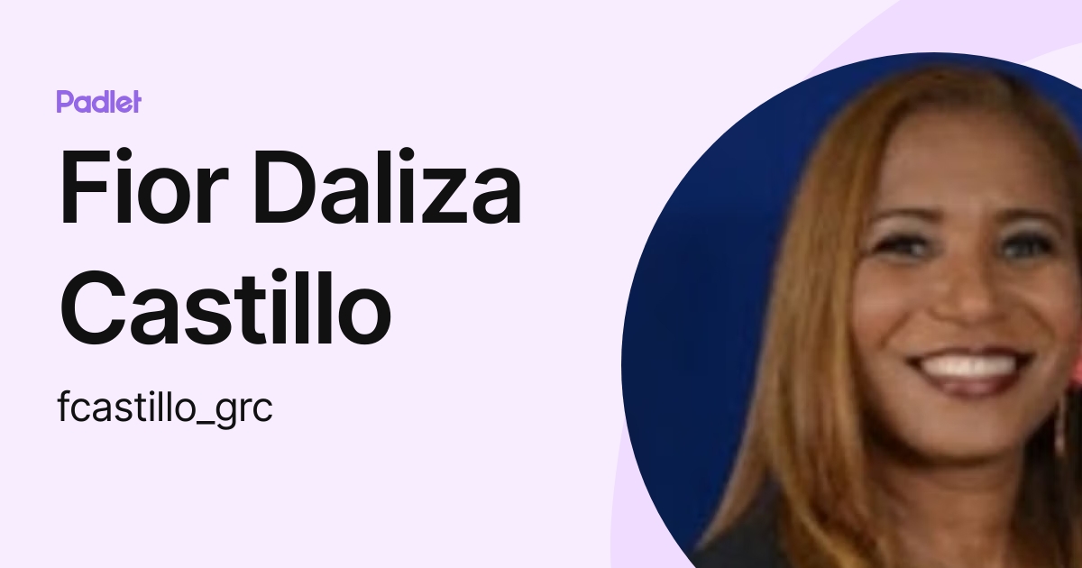 Fior Daliza Castillo (fcastillo_grc) profile | Padlet