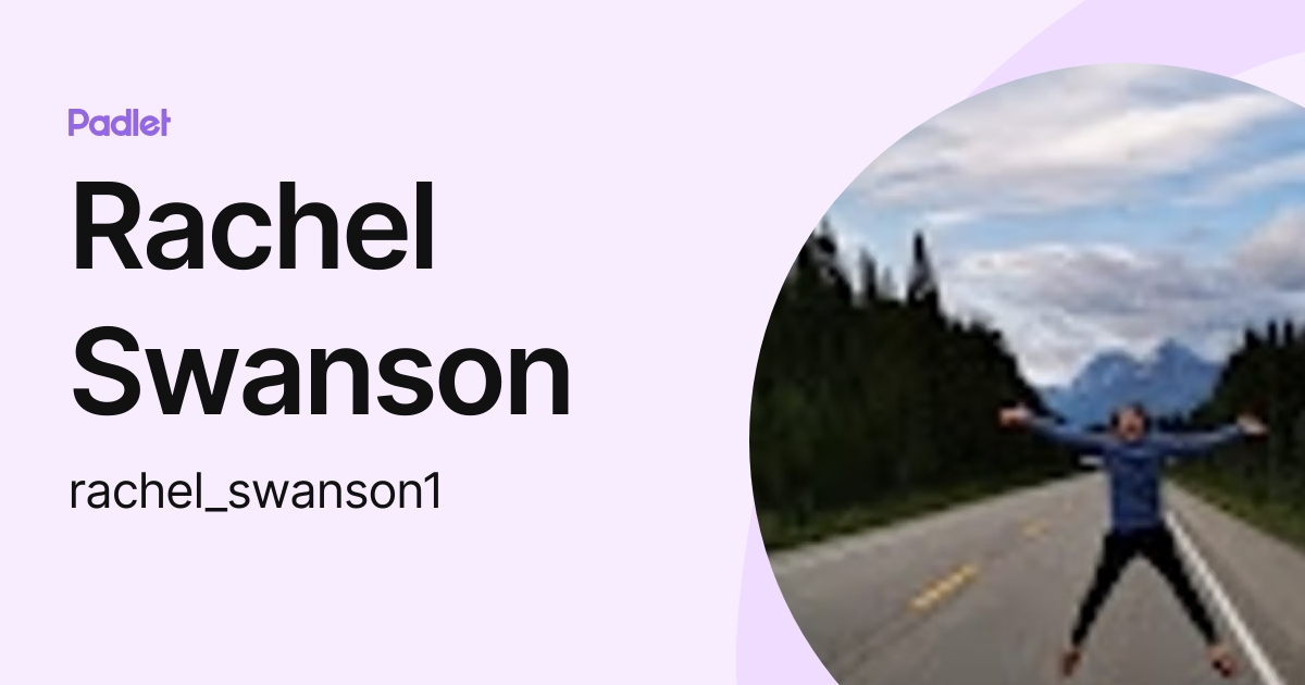 Rachel Swanson (rachel_swanson1) profile | Padlet