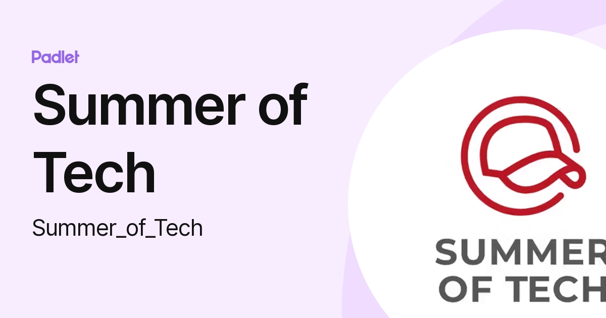 Summer of Tech (Summer_of_Tech) profile | Padlet