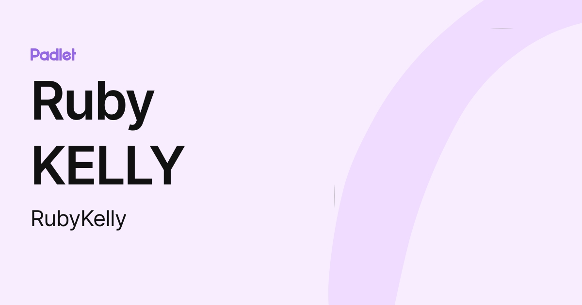 Ruby KELLY (RubyKelly) profile | Padlet